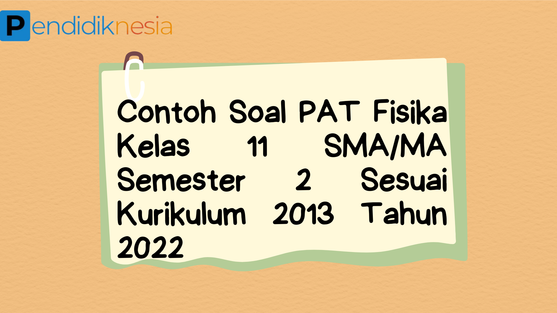 Soal Pat Fisika Kelas 11 Smama Semester 2 Sesuai Kurikulum 2013 Tahun