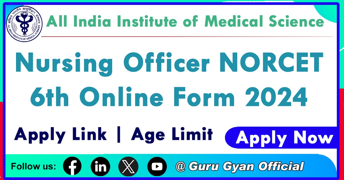 Aiims Nursing Officer Norcet 6th Online Form 2024