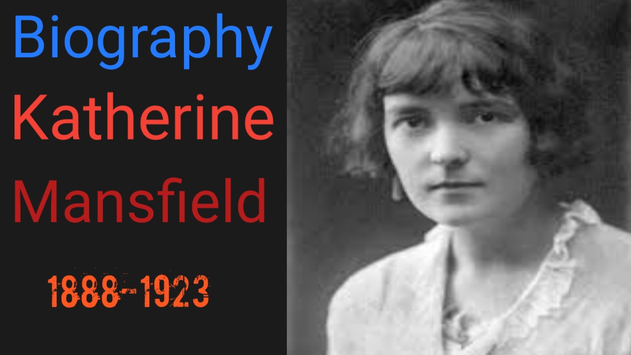 Biography Of Katherine Mansfield Life And Works Of Katherine