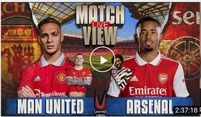 Live 🔴arsenal Vs Manchester United • Premier League 202223 • Full