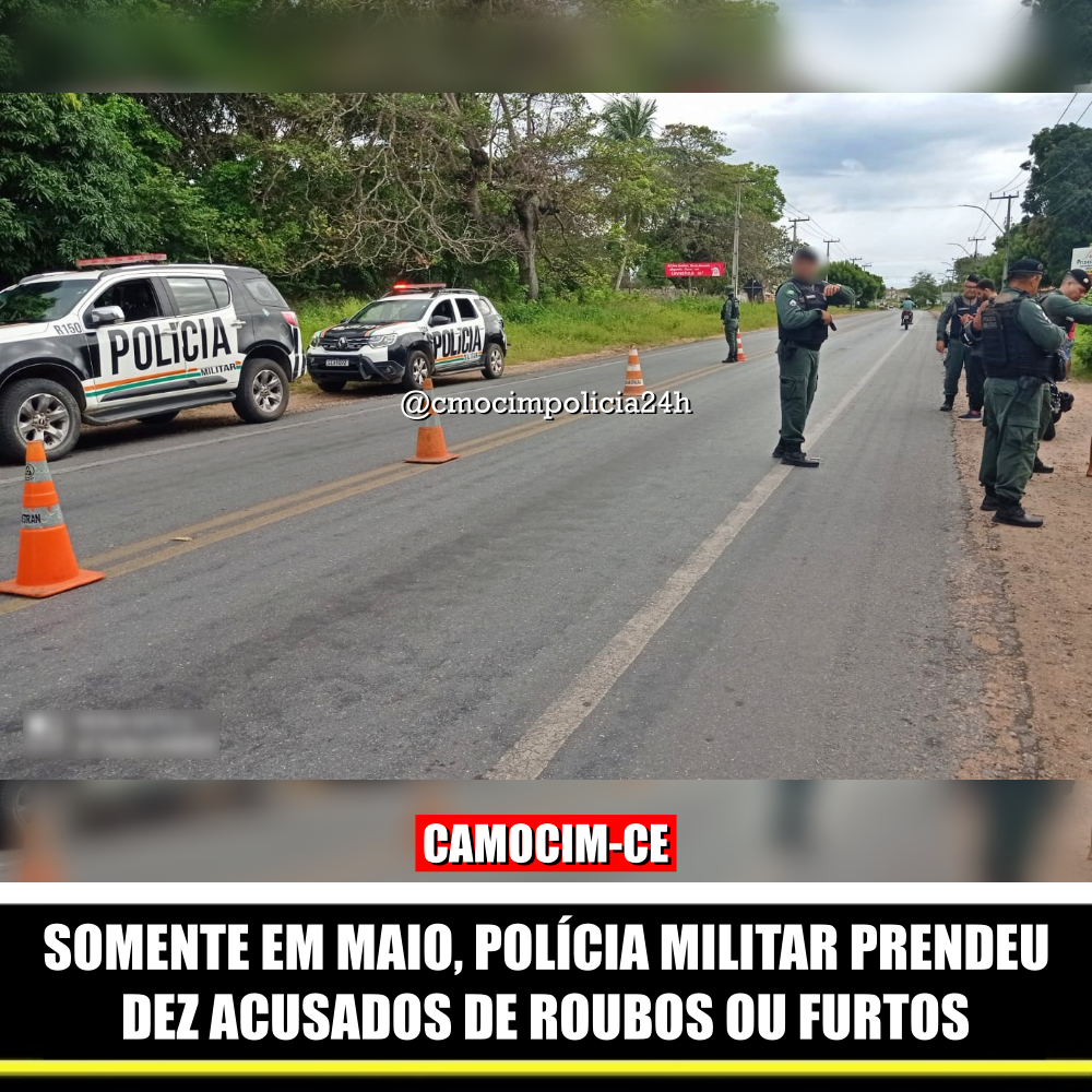 Camocim PolÍcia 24h Camocim Ce Somente Em Maio PolÍcia Militar