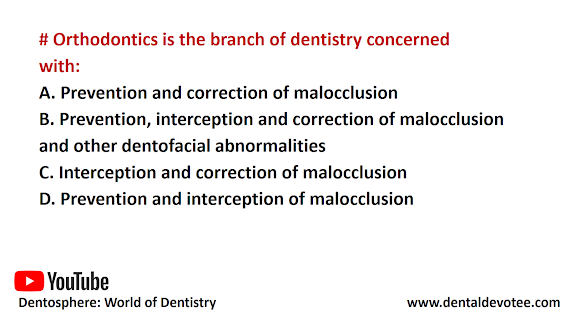 Dentosphere World Of Dentistry Orthodontics Is The Branch Of