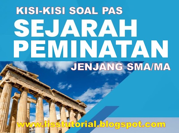 Kisi Kisi Soal Pas Sejarah Peminatan Kelas 11 Smama Semester 1 Tahun