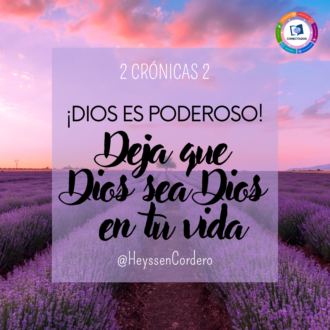 Mensajes De Esperanza Deja Que Dios Sea Dios En Tu Vida 2 CrÓnicas 2