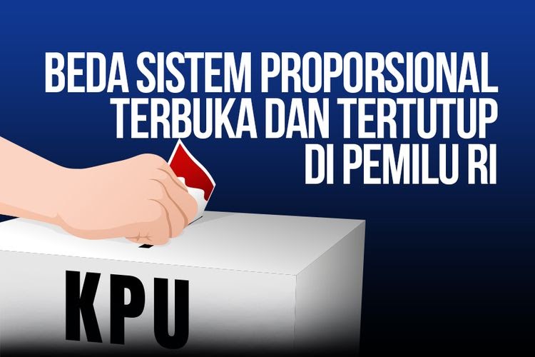 Perbedaan Sistim Proporsional Tertutup Dan Terbuka Dalam Pemilu Rmc