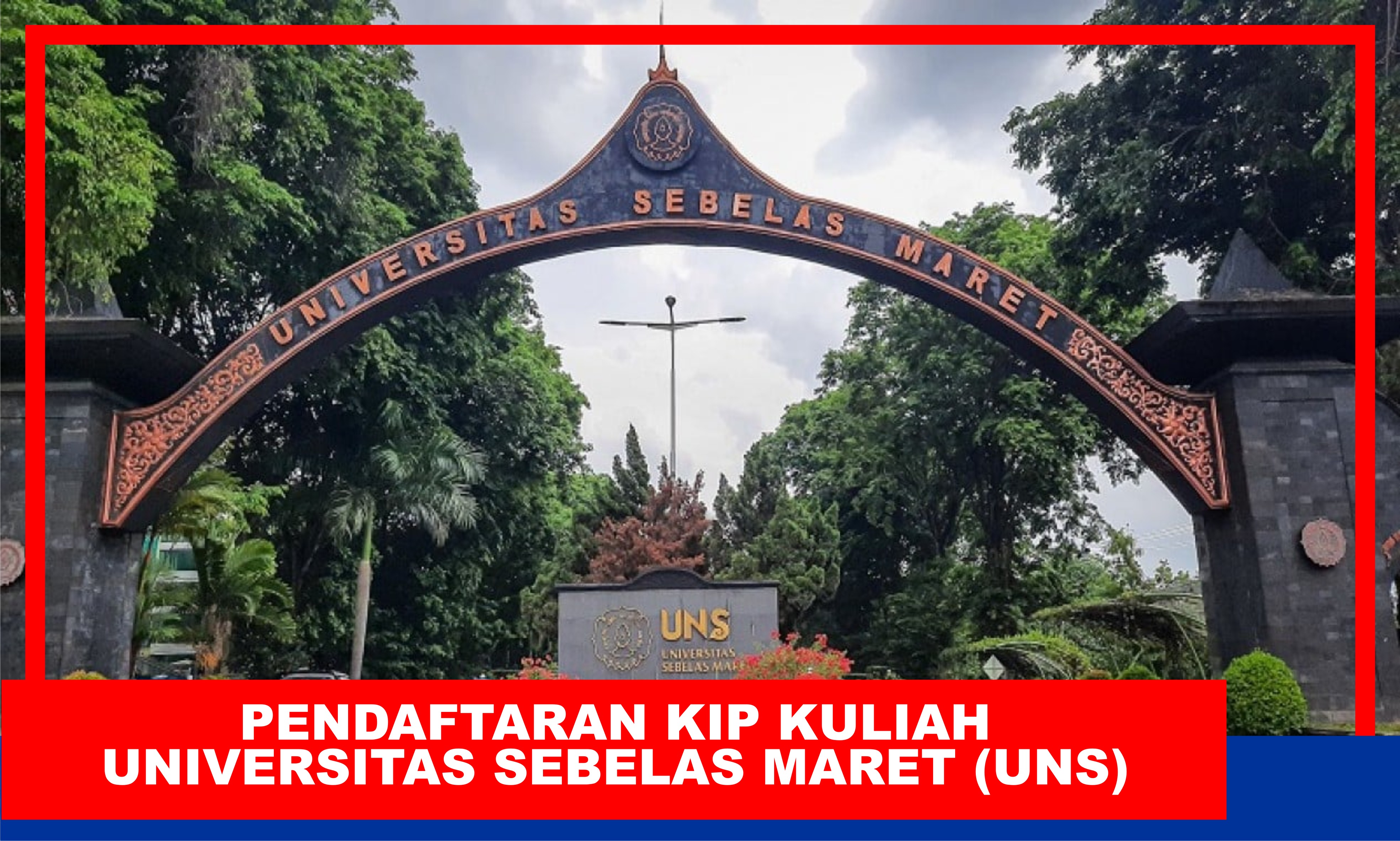 Pendaftaran Beasiswa Kip Kuliah Universitas Sebelas Maret Uns