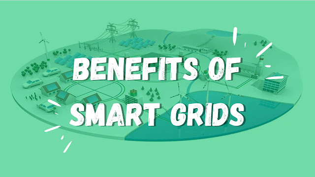 Benefits Of Smart Grids