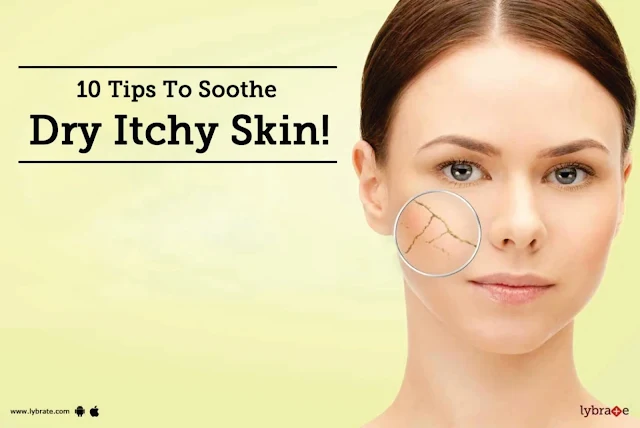 Top 5 Tips To Soothe Dry Itchy Skin 5 Tips To Soothe Dry Itchy Skin