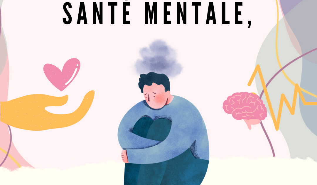 Quest Ce Que La Santé Mentale Ses Causes Et Ses Conséquences Ainsi