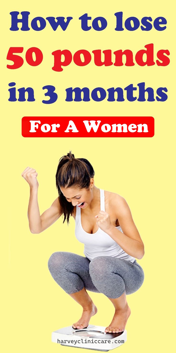 How To Lose 50 Pounds In 3 Months For A Women Healthy Lifestyle