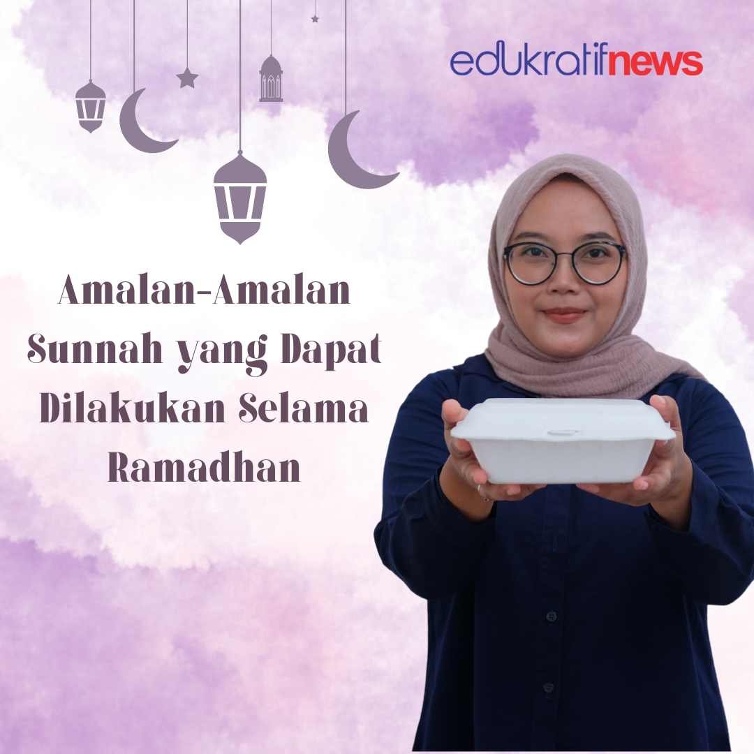 Amalan Amalan Sunnah Yang Dapat Dilakukan Selama Ramadhan