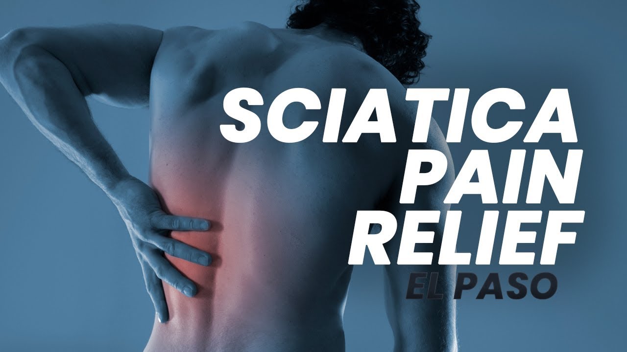 Sciatica Specialist Relief Chiropractor El Paso Texas 2019