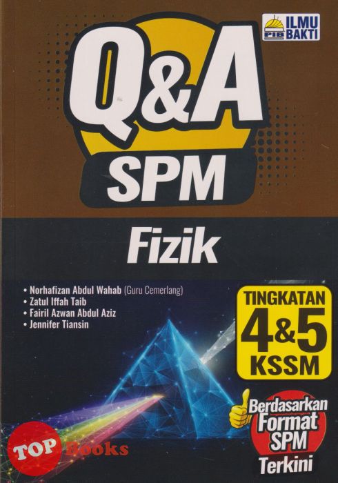 Topbooks Ilmu Bakti Q And A Spm Fizik Tingkatan 4 And 5 Kssm 2023