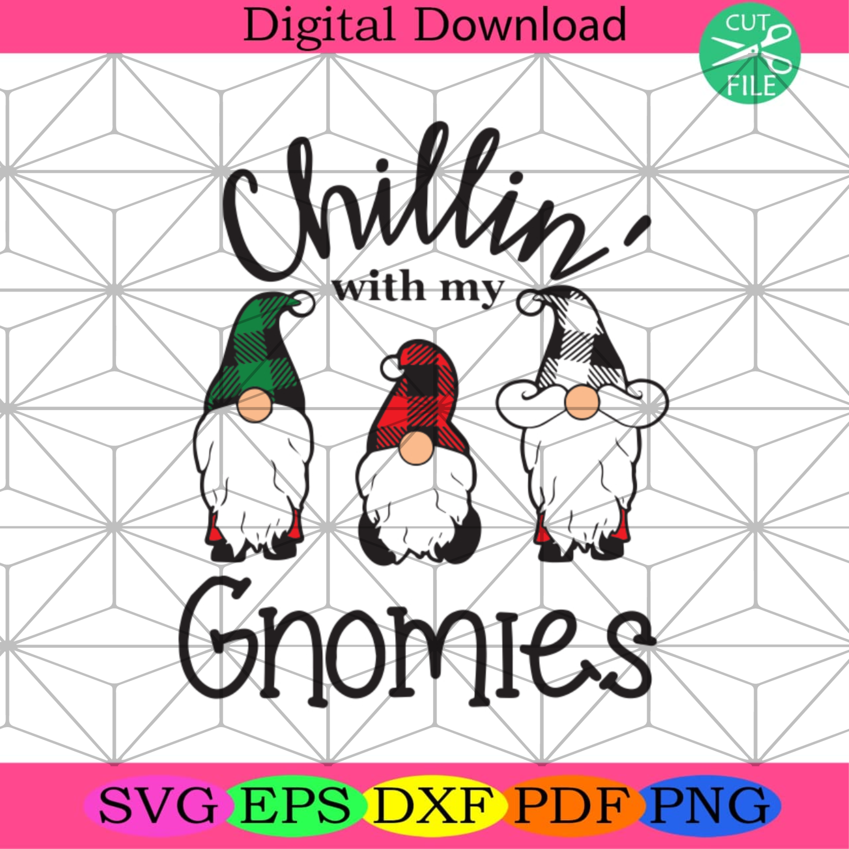 Chillin With My Gnomies Svg Christmas Svg Gnome Svg Gnomies Svg Hat