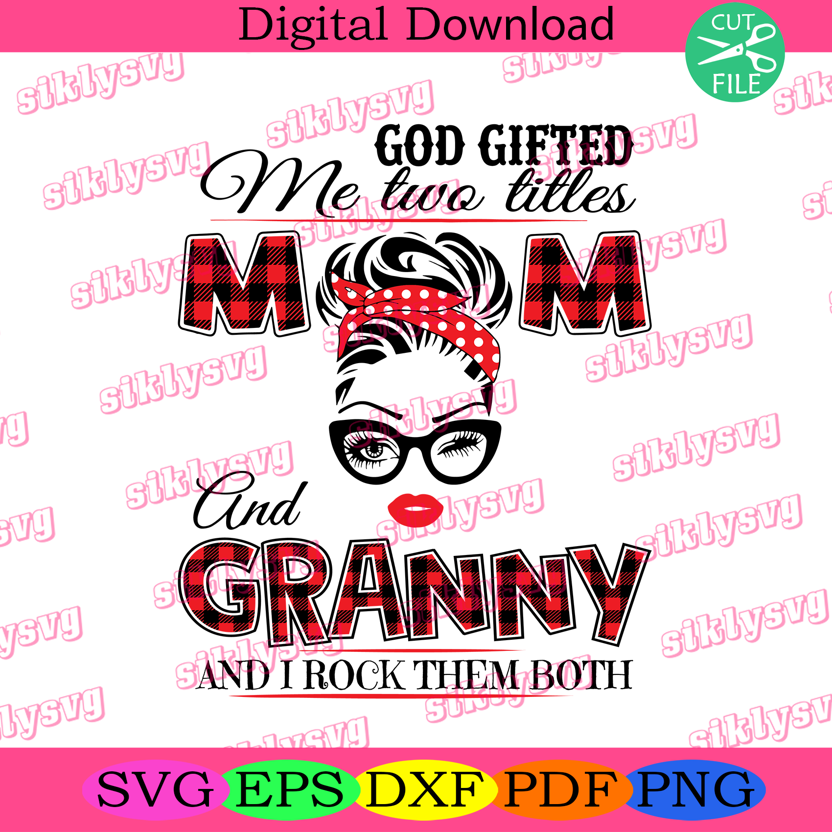 God Ted Me Two Titles Mom And Granny Svg Trending Svg Mom Svg