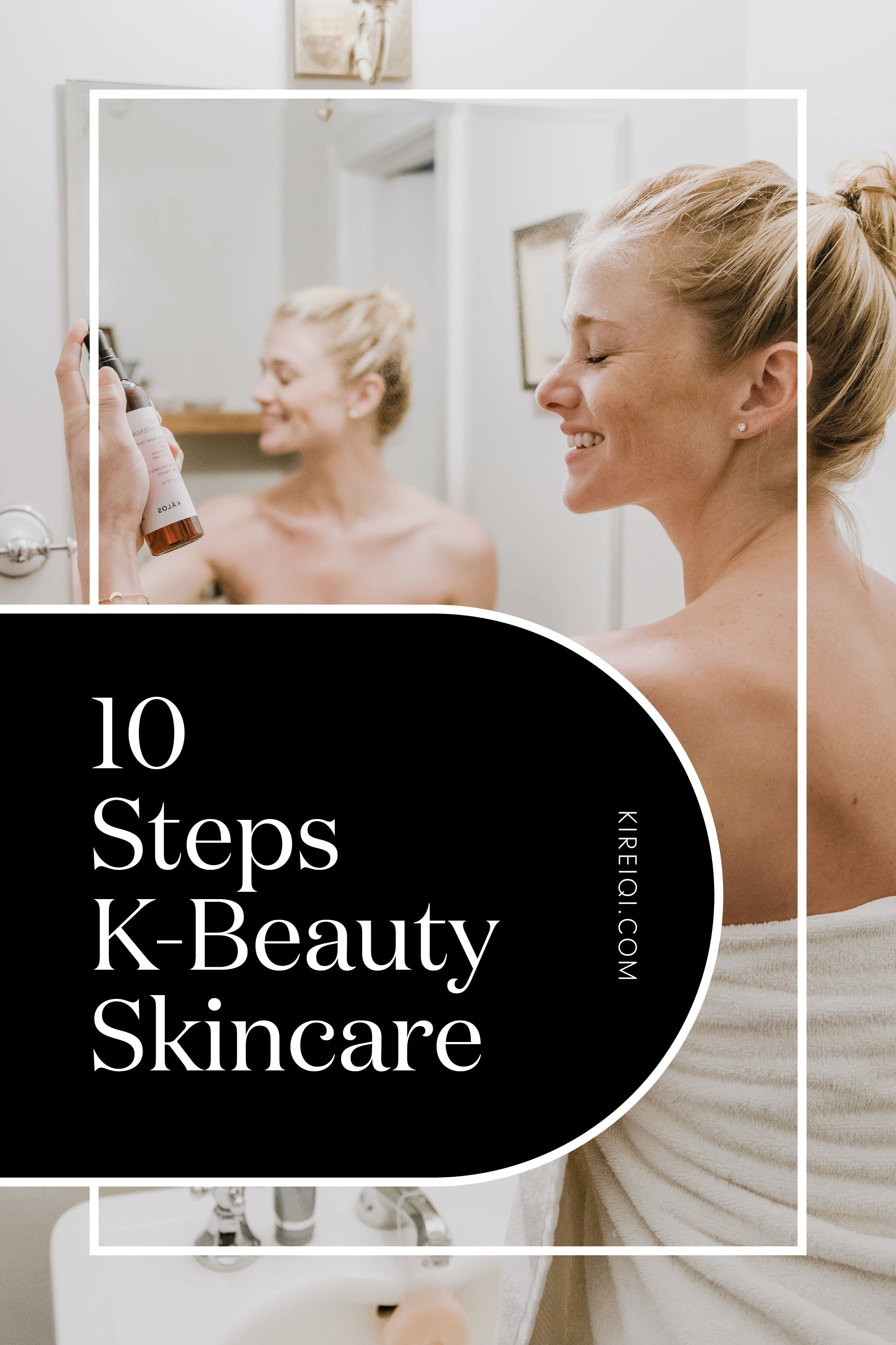 10 Steps Korean Skincare Routine For Radiant Flawless Skin Kireiqi