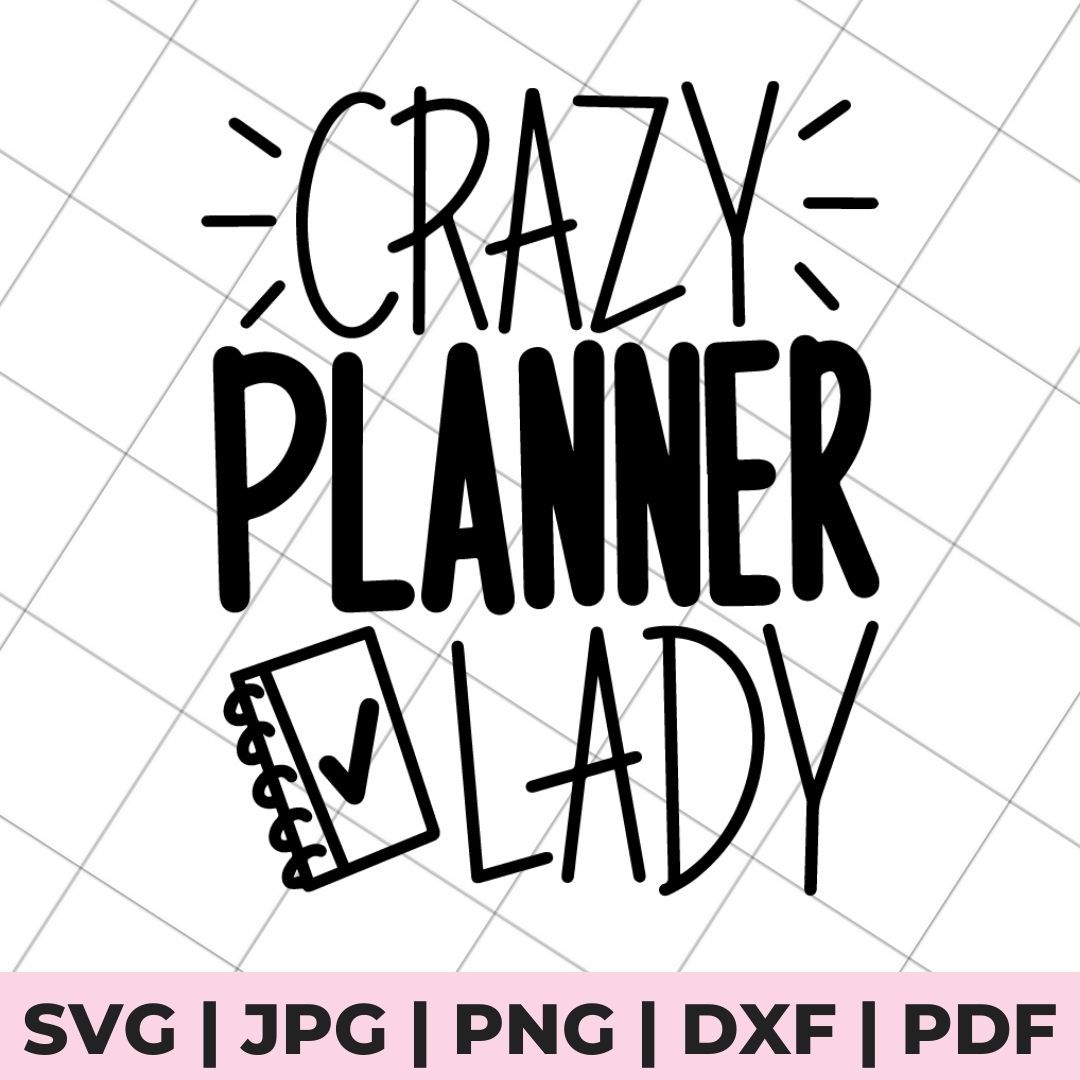 Crazy Planner Lady Svg File The Country Chic Cottage