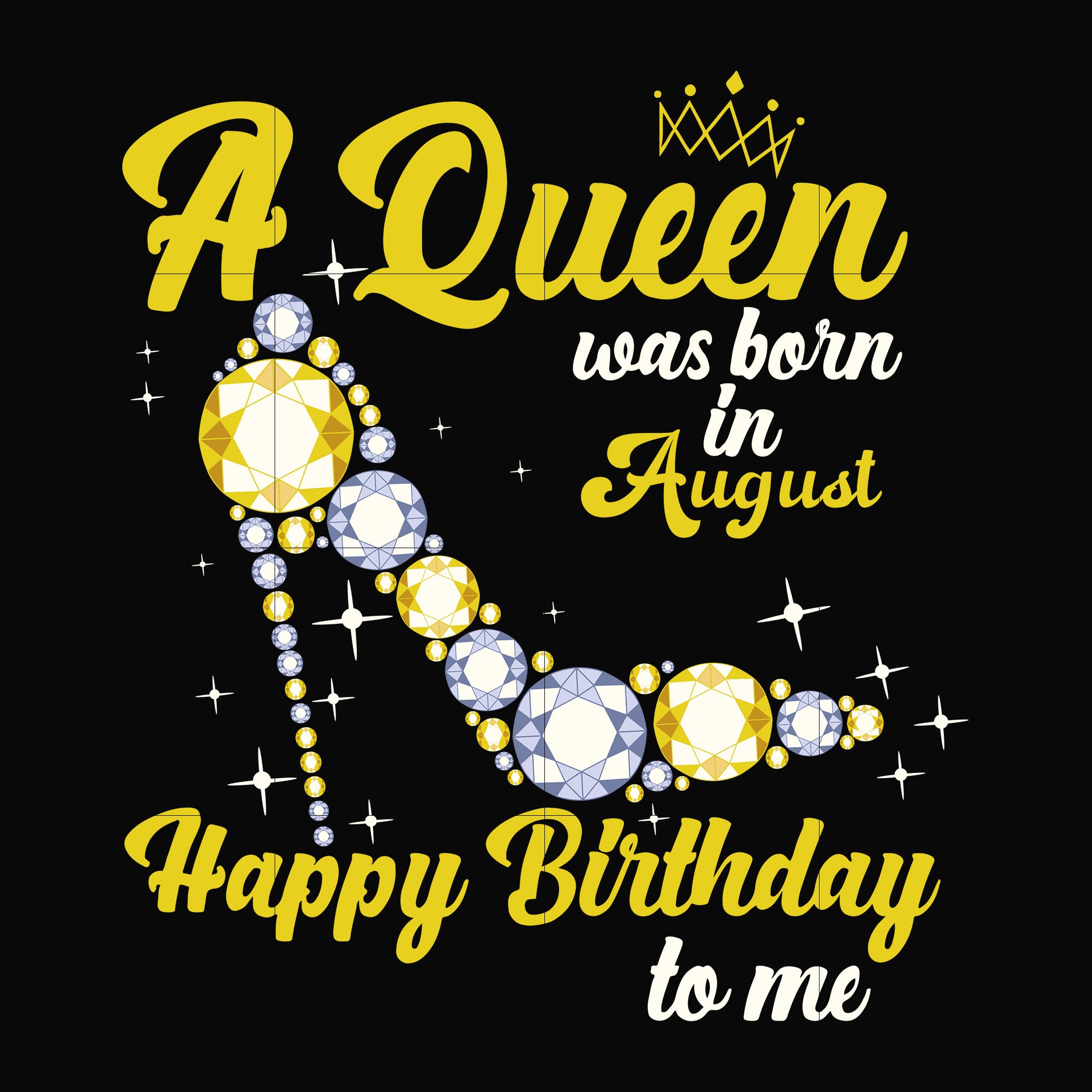 A Queen Was Born In August Svg Birthday Svg Queens Birthday Svg Que