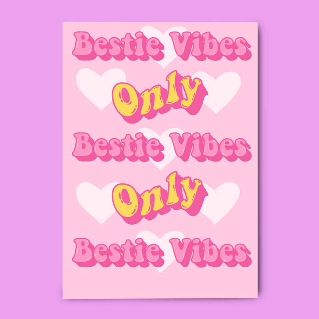 Bestie Vibes Only Print Howrad Studios Howrad Studios