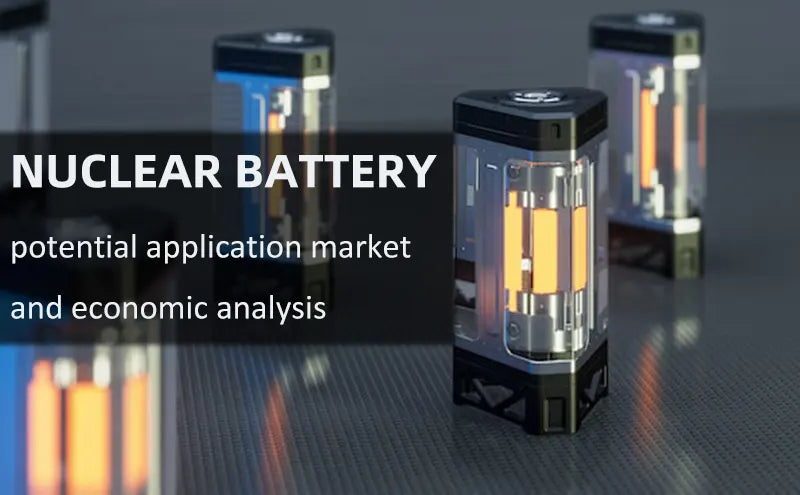 Nuclear Battery Potential Application Market And Economic Analysis