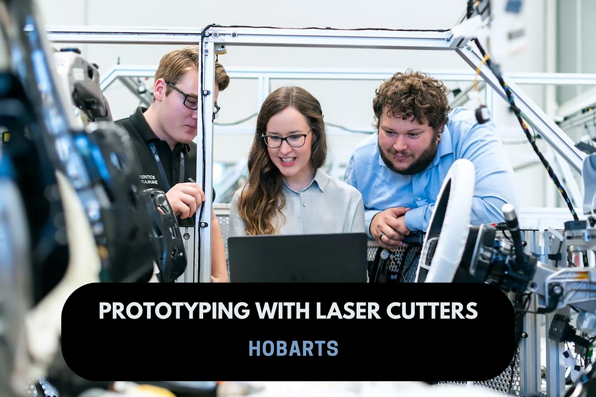 Prototyping With Laser Cutters Blog By Hobarts