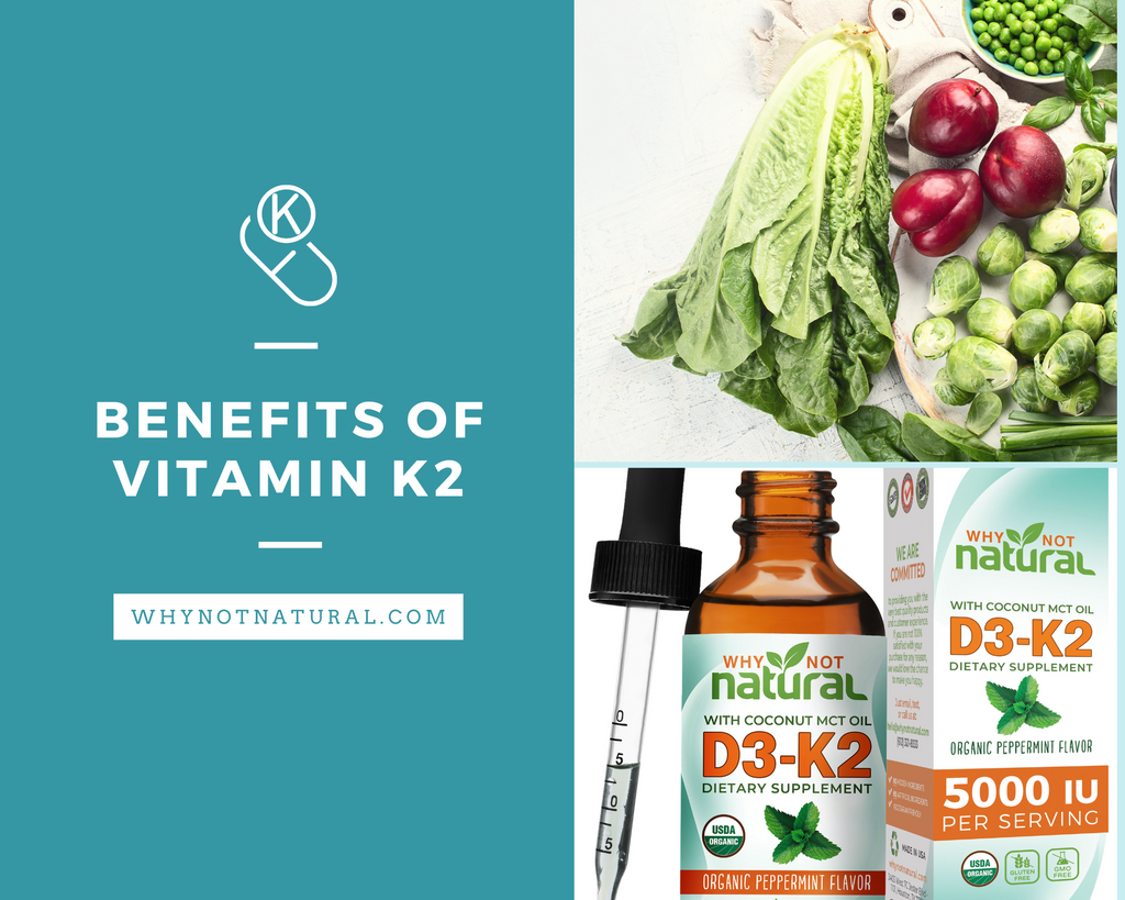 Benefits Of Vitamin K2 Whynotnatural