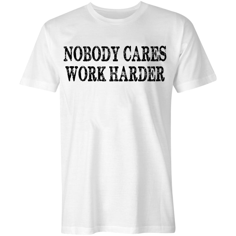 Nobody Cares Work Harder Printed Casual Mens T Shirt Polyalienshop