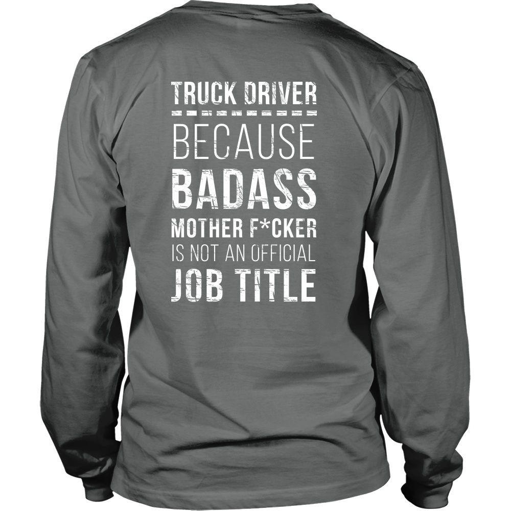 Truck Driver Tee Because Badass Mf Is Not An Official Job Teelime