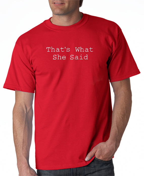 Thats What She Said T Shirt The Office T Shirts Designerteez