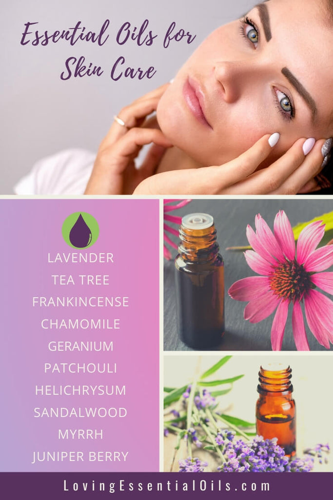 Top 10 Essential Oils For Skin Care Loving Essential Oils