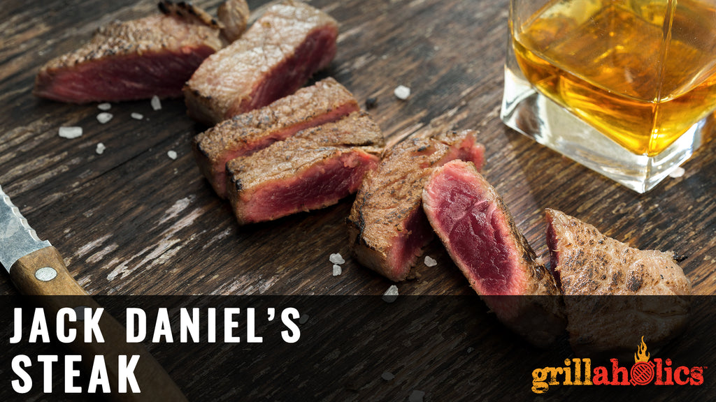 Jack Daniels Steak Grillaholics Grillaholics