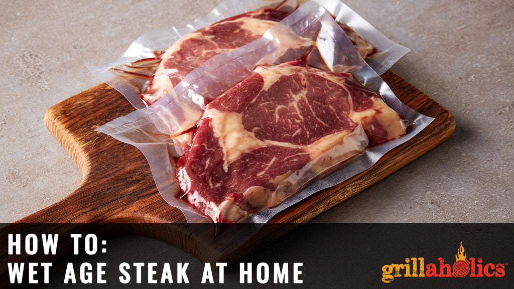 How To Wet Age Steak At Home Grillaholics