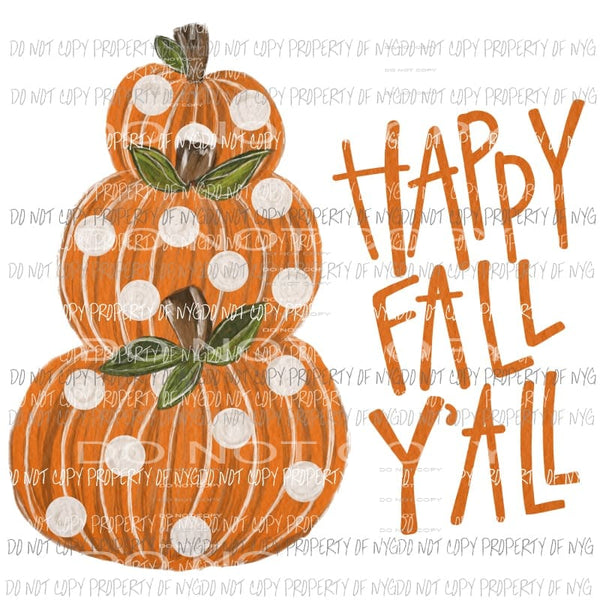 Martodesigns Happy Fall Yall Stacked Pumpkins Sublimation