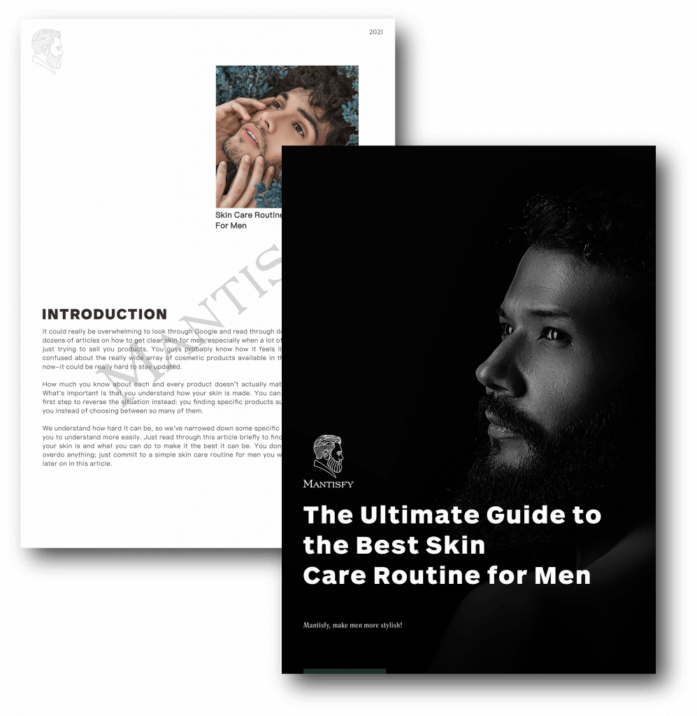 The Ultimate Guide To The Best Skin Care Routine For Men Mantisfy