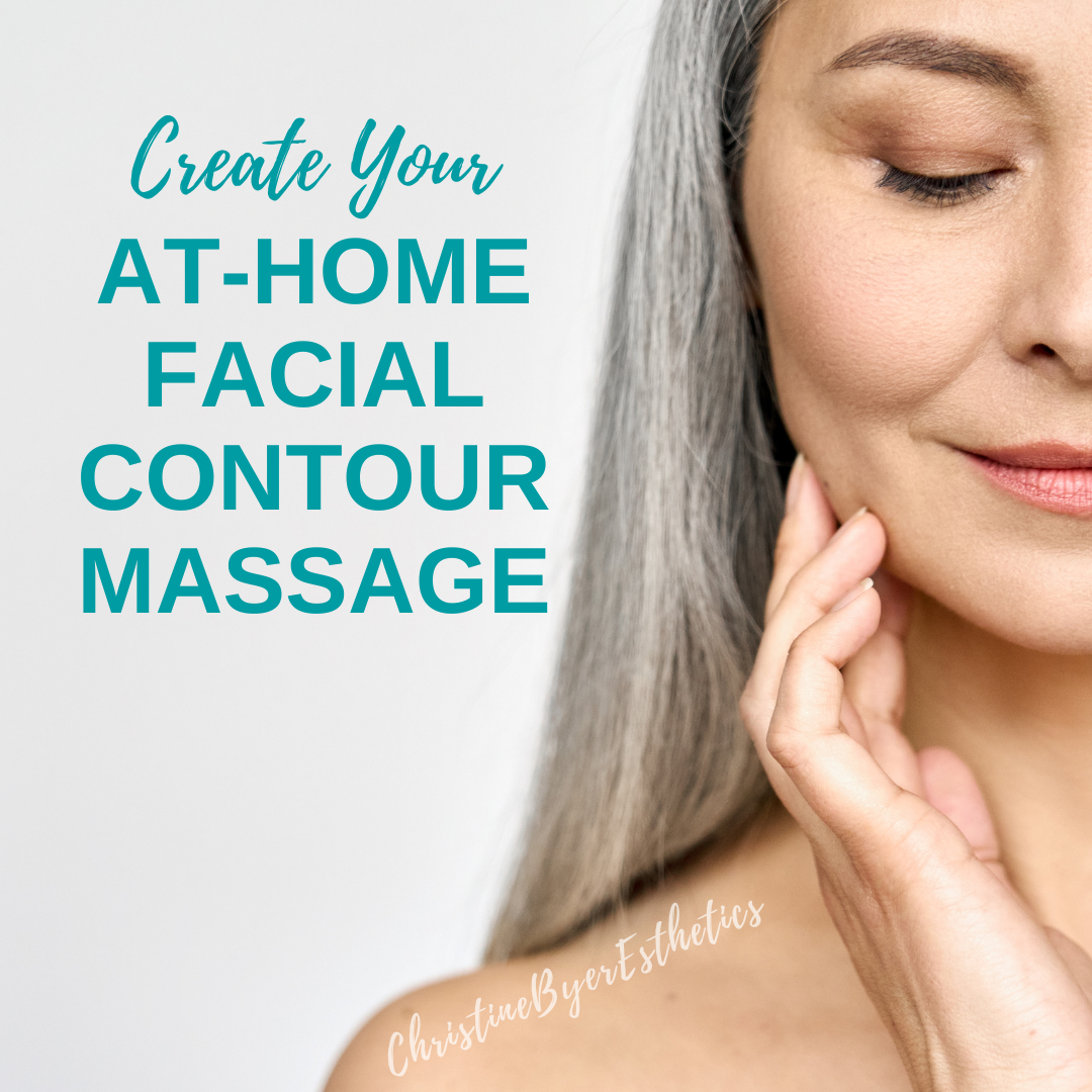 Create Your At Home Facial Contour Massage Treatment Christine Byer