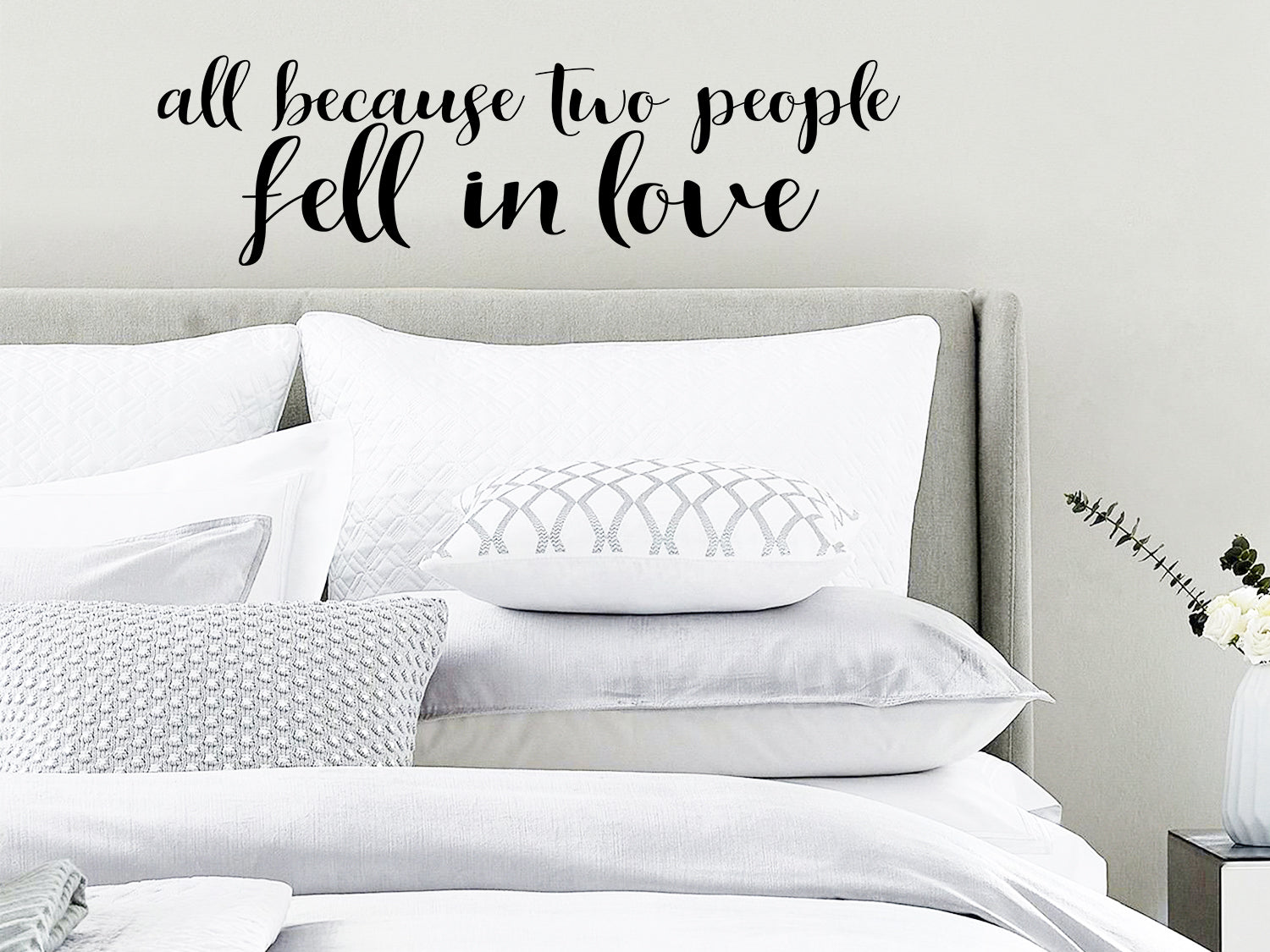All Because Two People Fell In Love Bedroom Wall Decal Story Of
