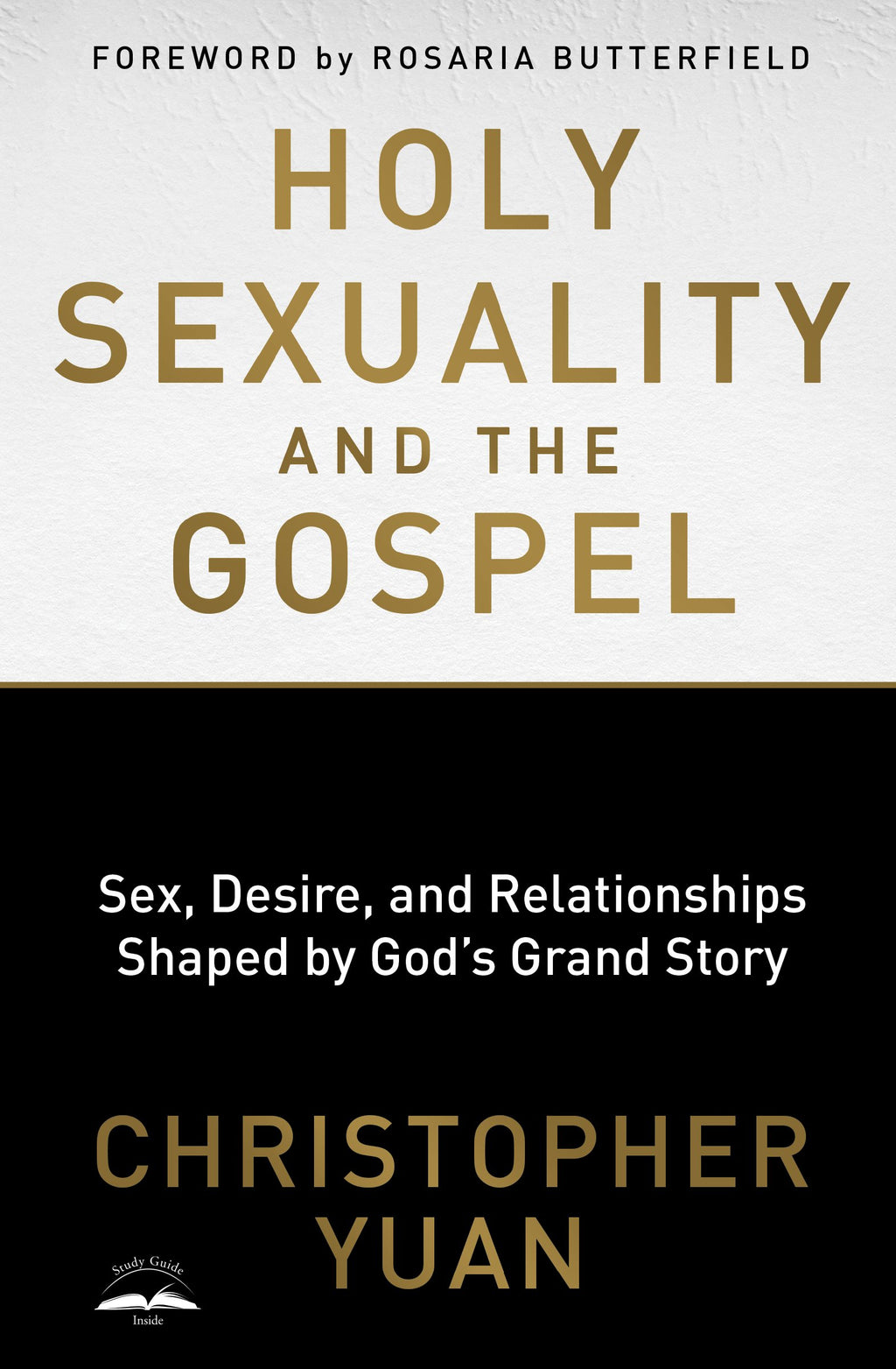 Holy Sexuality And The Gospel Sex Desire And Relationships Shaped By