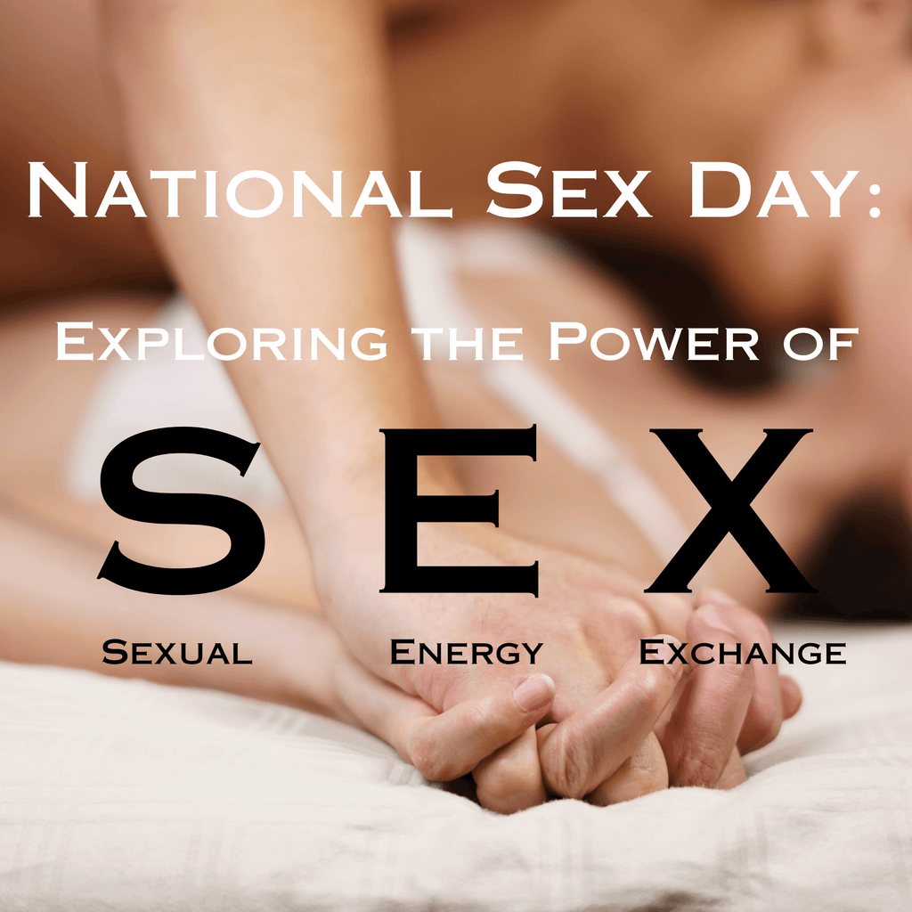 National Sex Day Exploring The Power Of Sexual Energy Lovetuner