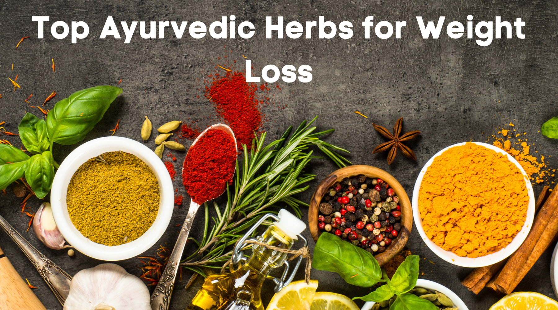 Top Ayurvedic Herbs That Can Help You Lose Weight Maharishi Ayurveda