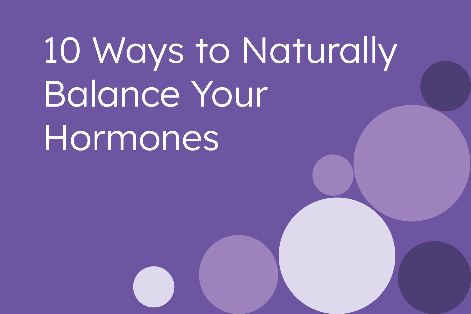 10 Ways To Naturally Balance Your Hormones And Boost Fertility Proov