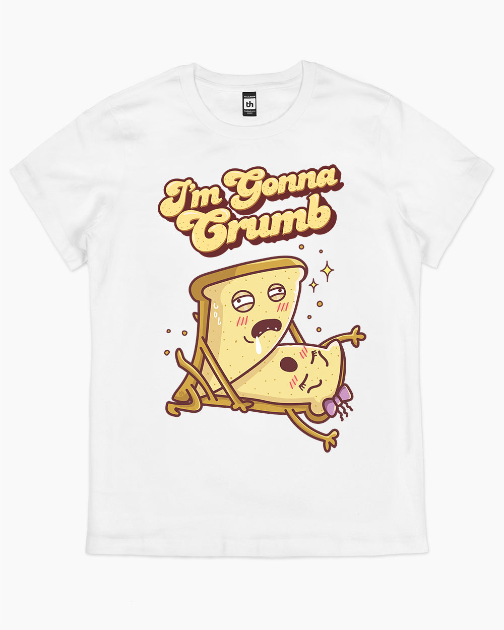 Im Gonna Crumb T Shirt Australia Threadheads