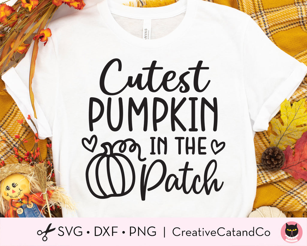 Cutest Pumpkin In The Patch Svg Cut Files Creativecatandco