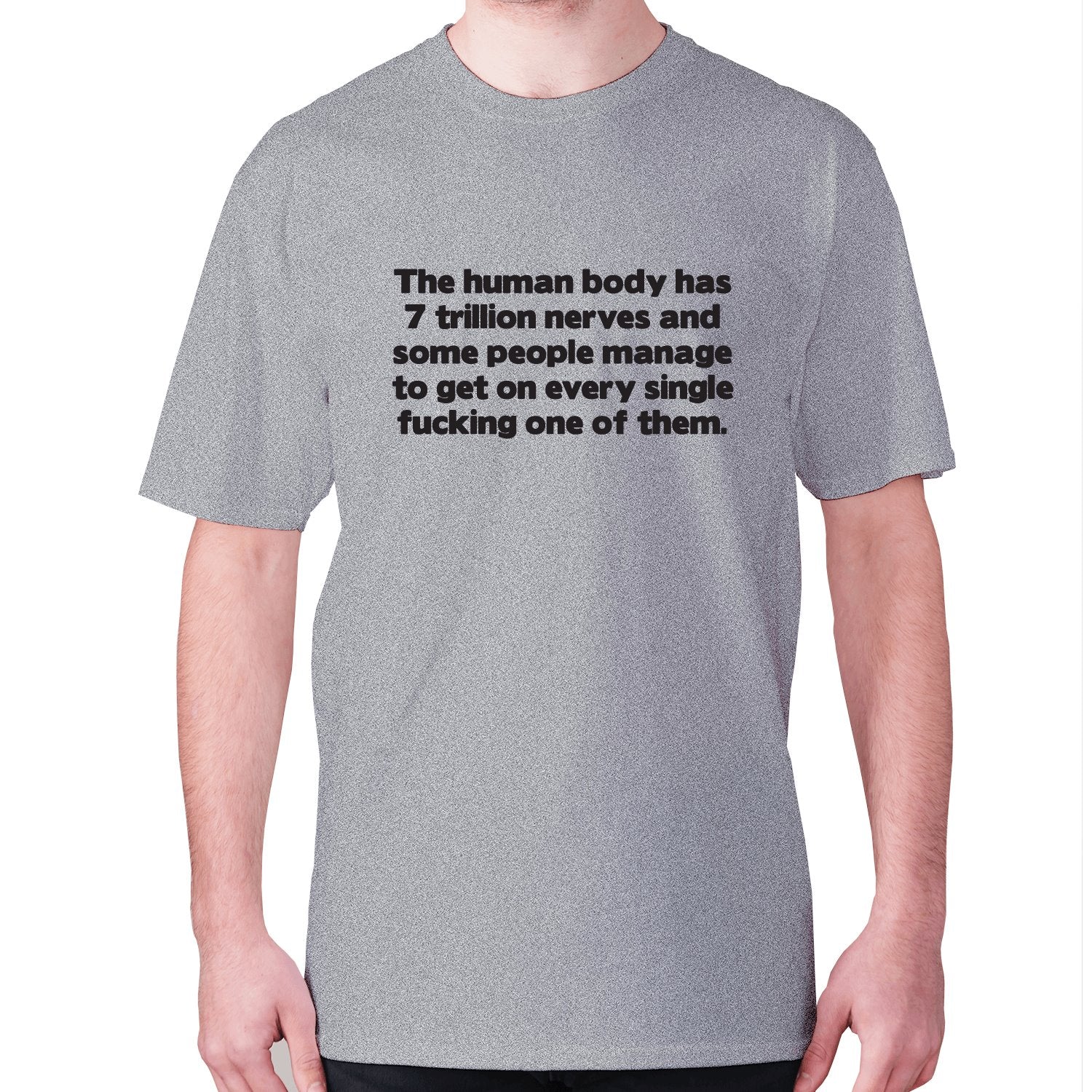 Funny Slogan T Shirts Funny T Shirts For Men The Human Body Has 7