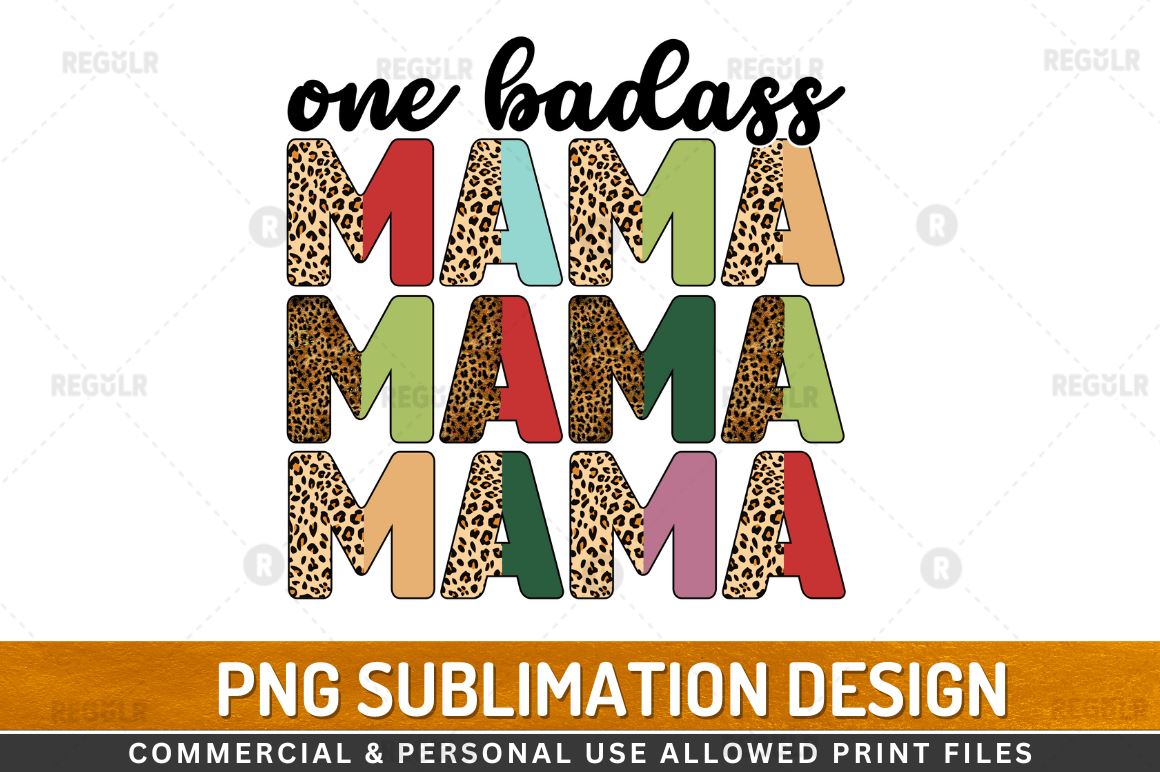 One Badass Mama Sublimation Design So Fontsy