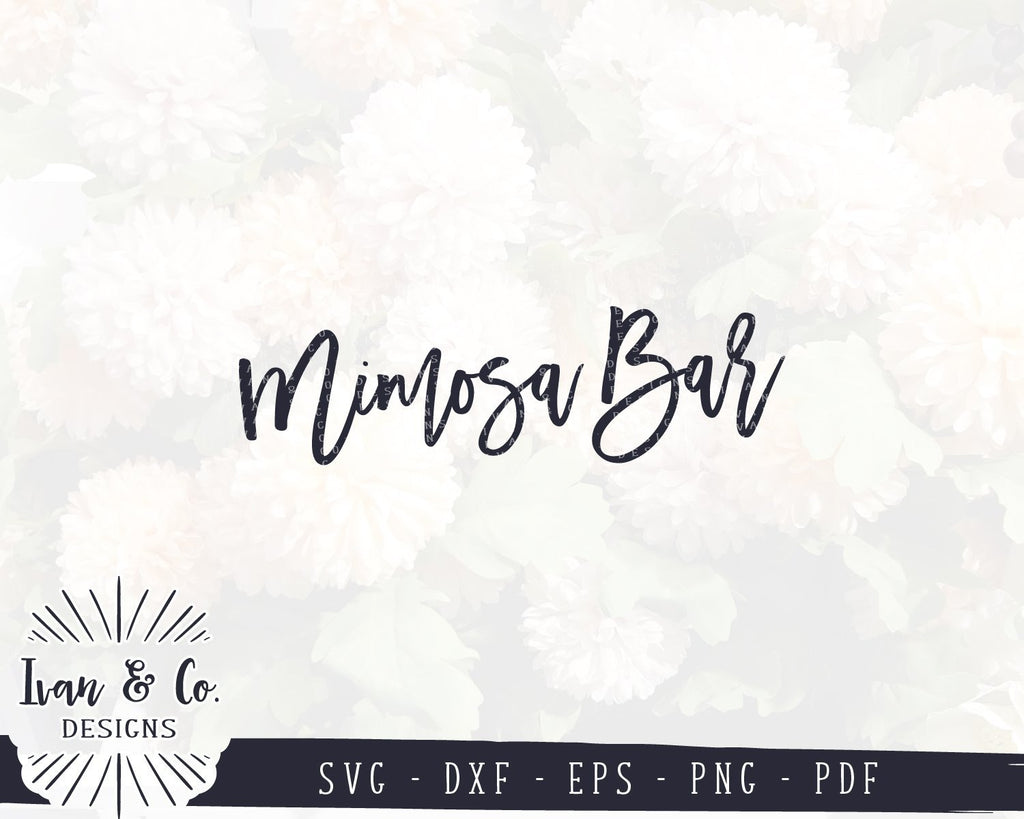 Mimosa Bar Svg Files Wedding Svg Wedding Sign Svg Bridal Shower