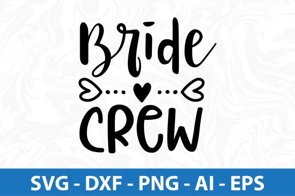 Bride Crew Svg So Fontsy