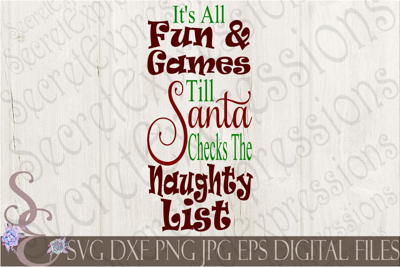 Its All Fun And Games Till Santa Checks The Naughty List So Fontsy