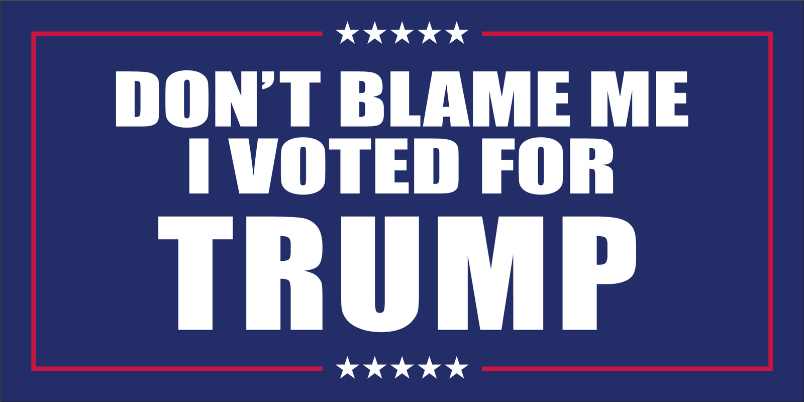 3x5 100d Dont Blame Me I Voted For Trump Flag 3x5 Feet