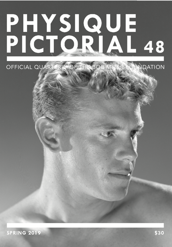 Physique Pictorial Volume 48 Spring 2019 Bob Mizer Foundation