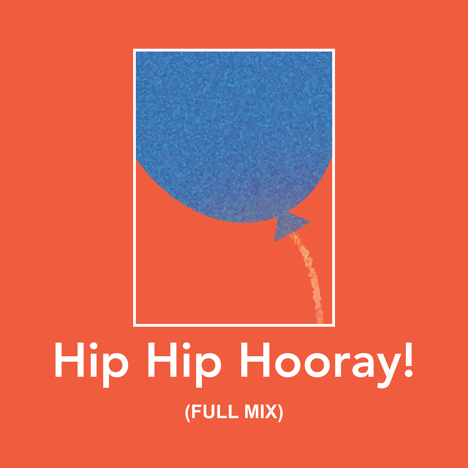 Hip Hip Hooray Full Mix Download